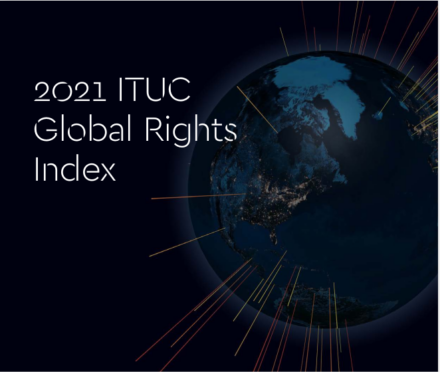 The 2021 ITUC Global Rights Index - GoodElectronics
