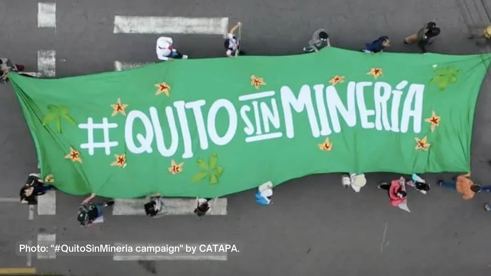 The Right to Say ‘No’ in Ecuador: the #QuitoSinMineria campaign ...